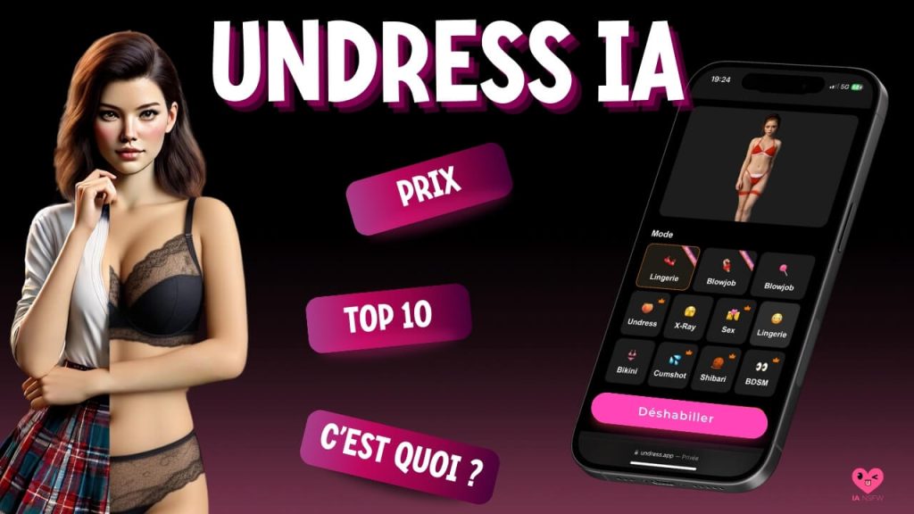 Undress Ia Les Meilleures Applications Pour Déshabiller En 2025